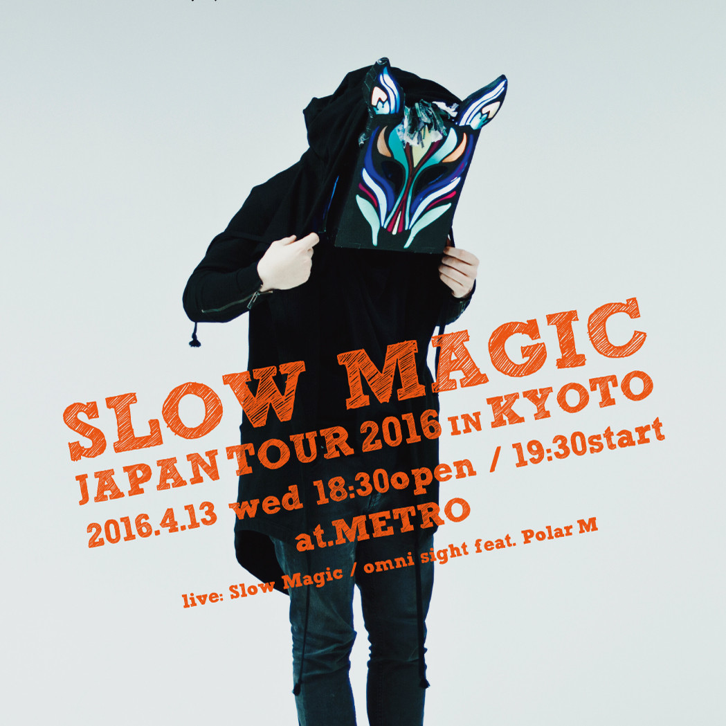 night cruising » Blog Archive » 4/13(水) Slow Magic Japan Tour 2016 京都公演 ...